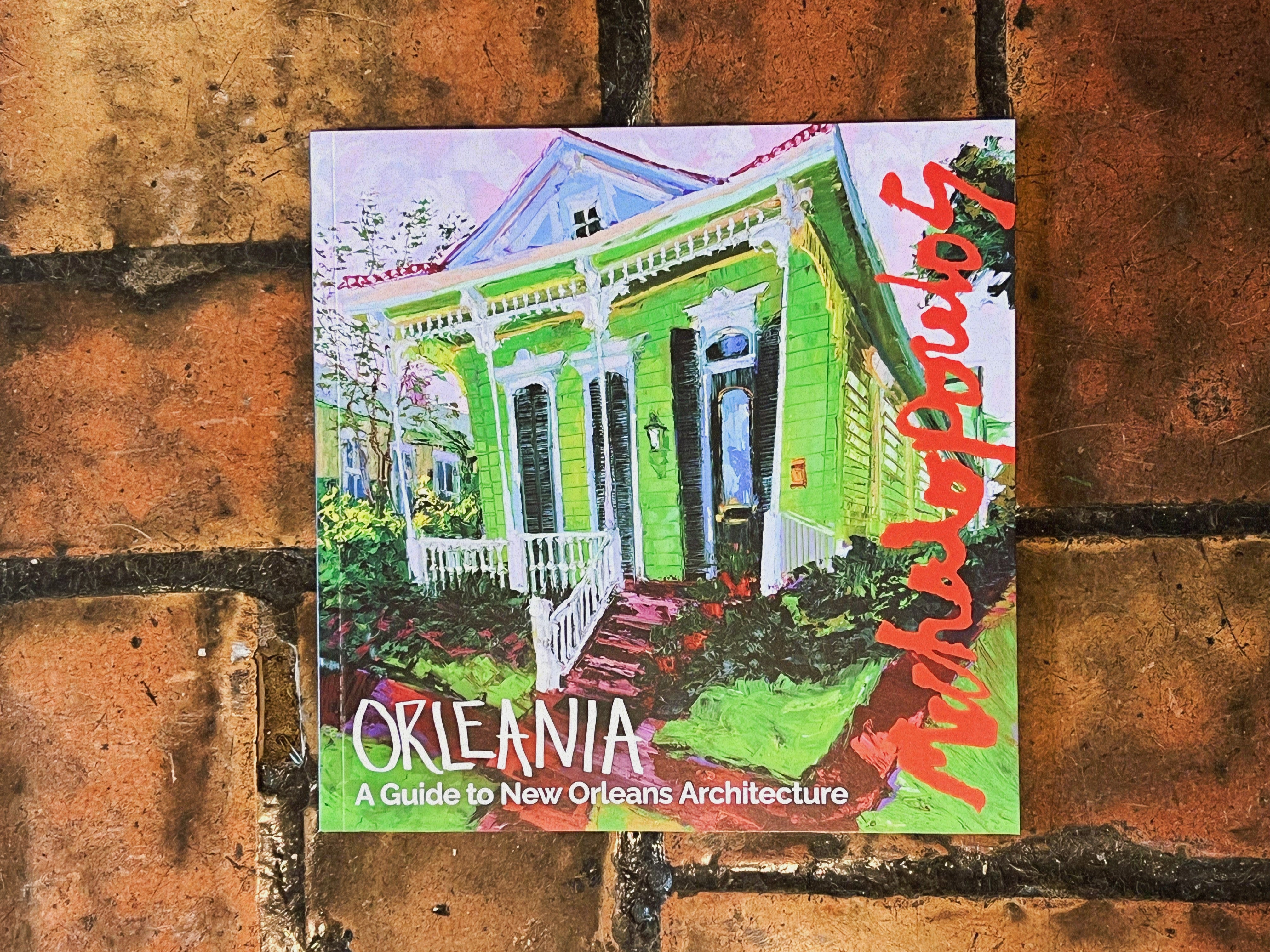 Orleania: A Guide to New Orleans Architecture (Michalopoulos: Mystical ...